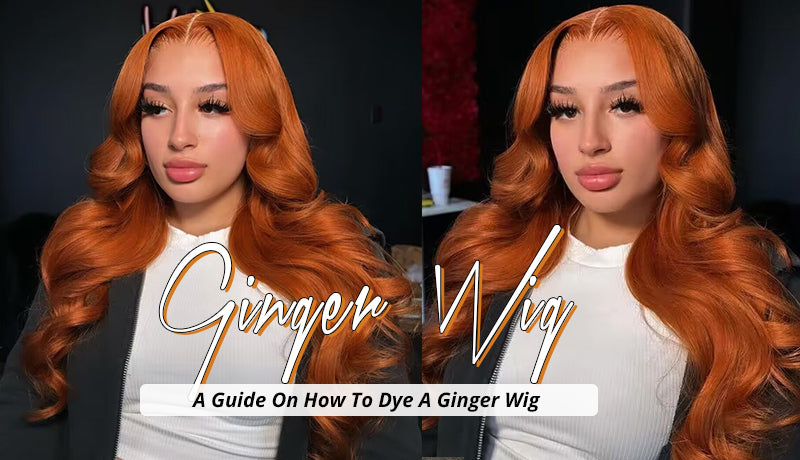 A Guide On How To Dye A Ginger Wig – LollyHair